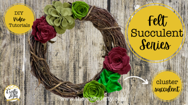 DIY Felt Succulent Series – #4 Cluster Succulent – The Crafty Lefty ...